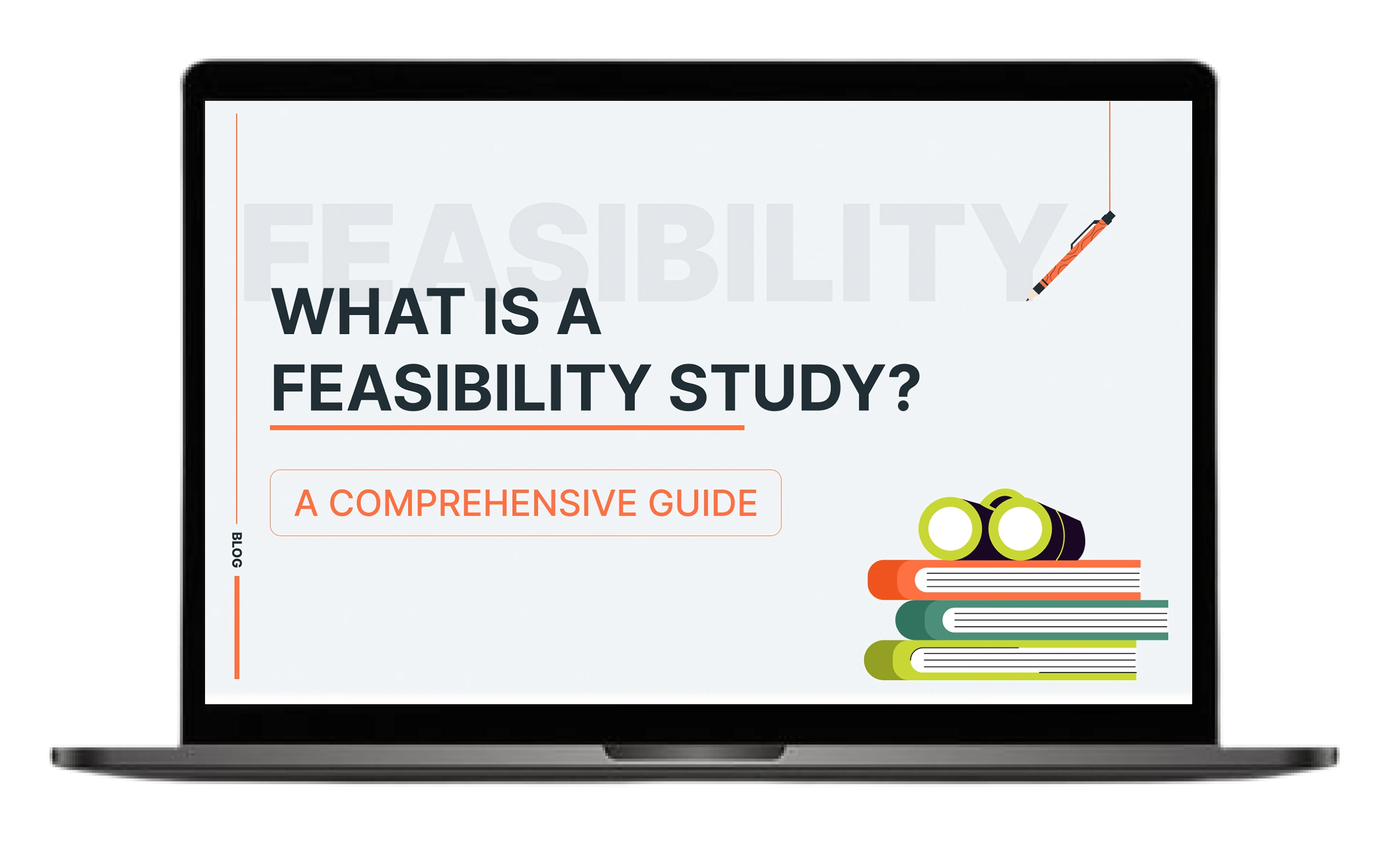 What Is a Feasibility Study? A Comprehensive Guide